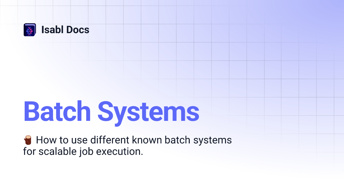 Batch Systems | Isabl Docs